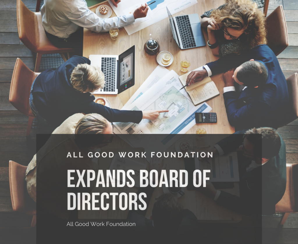 All Good Work Foundation Expands Board Of Directors | All Good Work